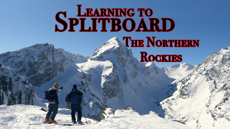 Learning to Splitboard the Northern Rockies – L’expérience du ...